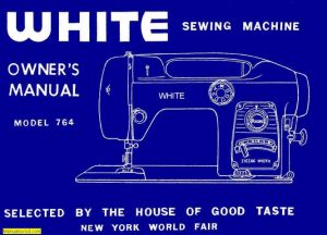 White 764 Sewing Machine Instruction Manual