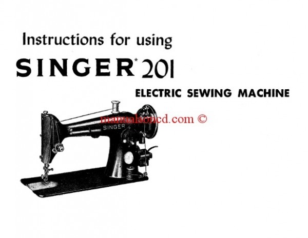 Singer 201 Sewing Machine Instruction Manual